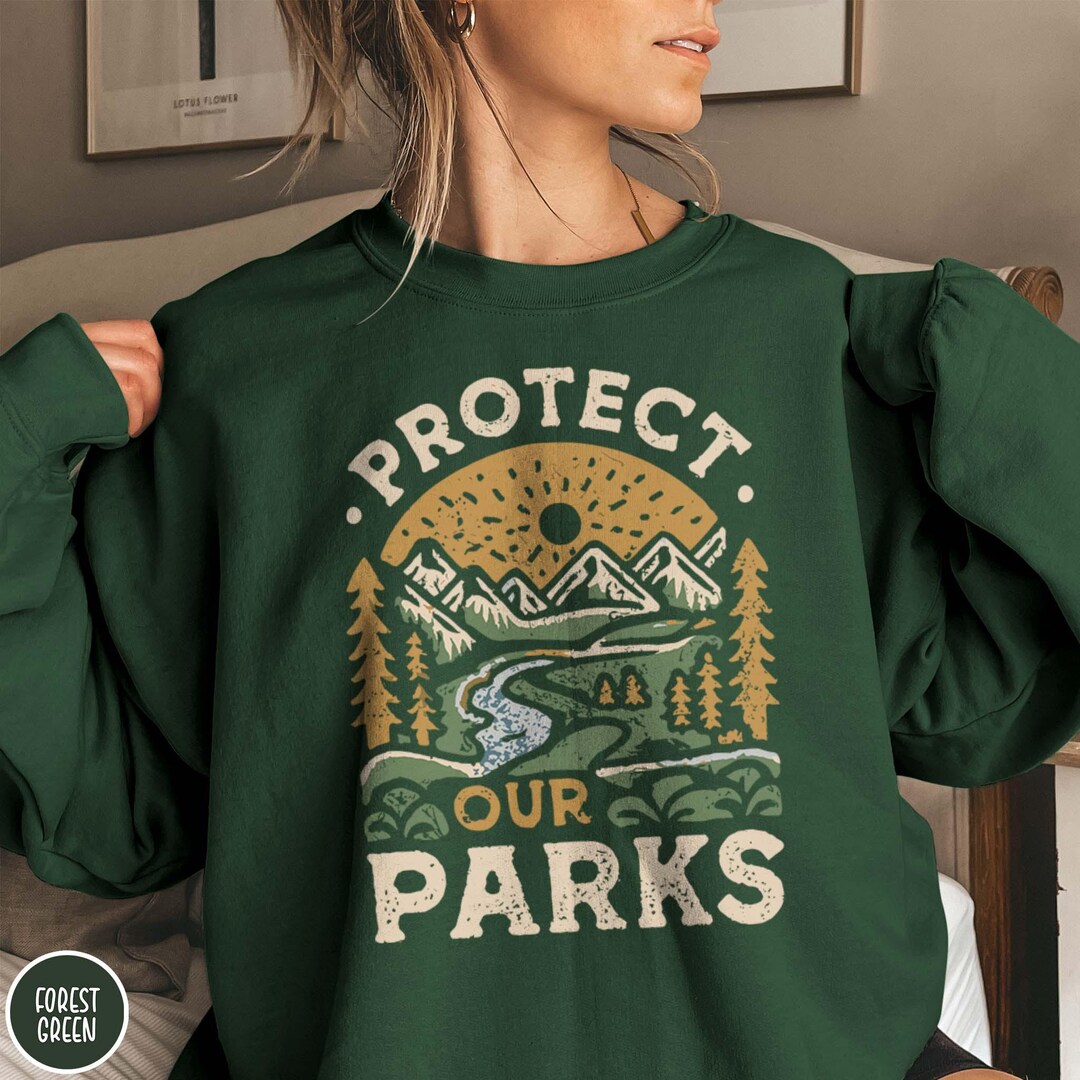 Protect Our Parks Sweatshirt National Park Lover Sweater Conservation ...