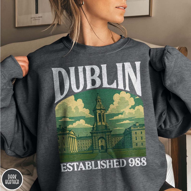 Dublin Ireland Sweatshirt Trinity College Gift for Dubliners Irish ...