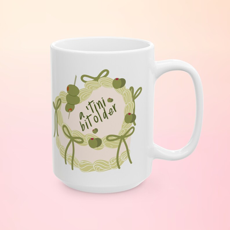 A Tini Bit Older | Funny Cocktail Birthday Mug Martini Pun | Girly ...