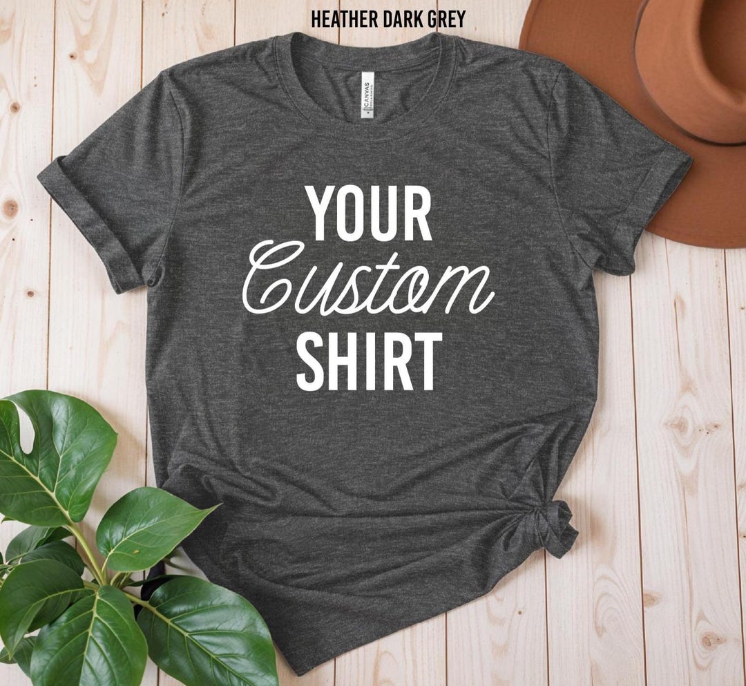 Custom Text Shirt, Personalize Shirt, Custom T-shirt, Your Text Here ...