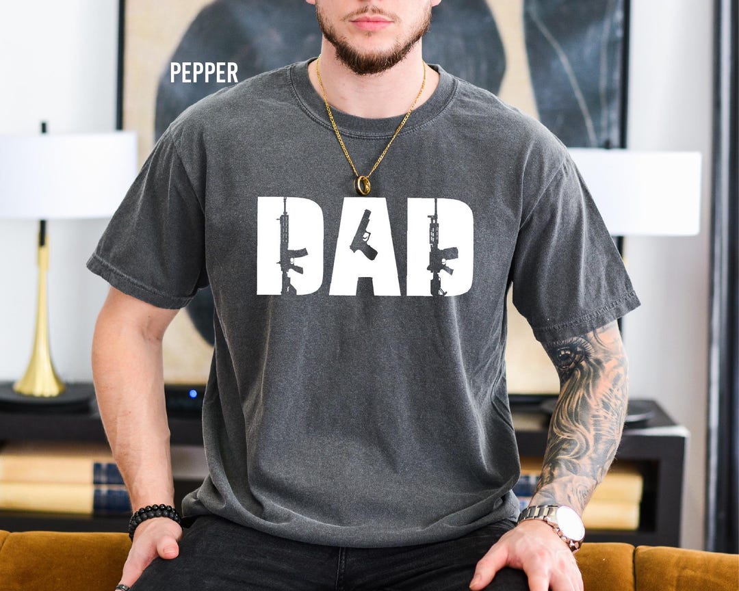Comfort Colors Dad Gun Shirt, Guns T-shirt, Father's Day Gift, Hunting ...