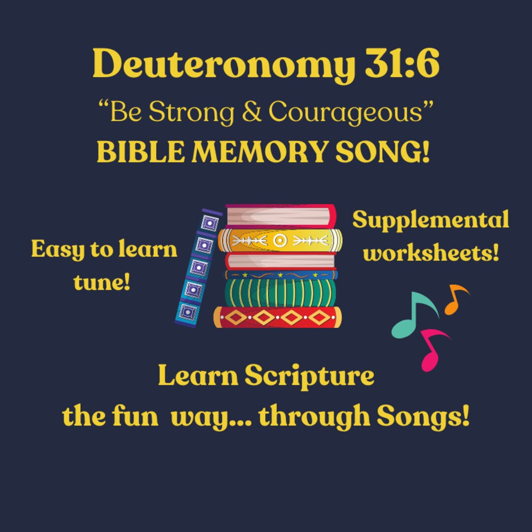 Deuteronomy 31:6 "be Strong and Courageous" Bible Memory SONG ...