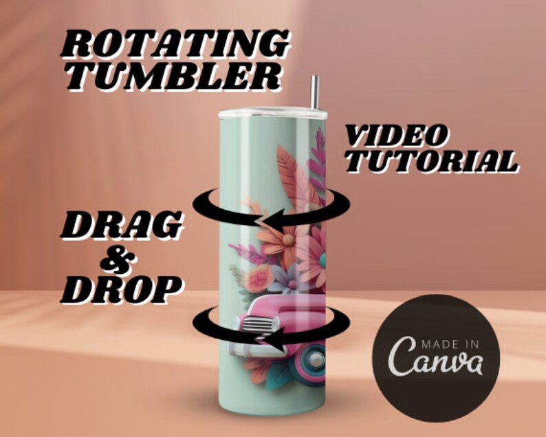 20oz Rotating Tumbler for Canva - Edit Animated Tumbler in CANVA Drag ...