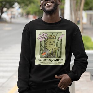 My Tummy Hurts & I'm Mad at the Government Sweatshirt Frog Sweatshirt ...