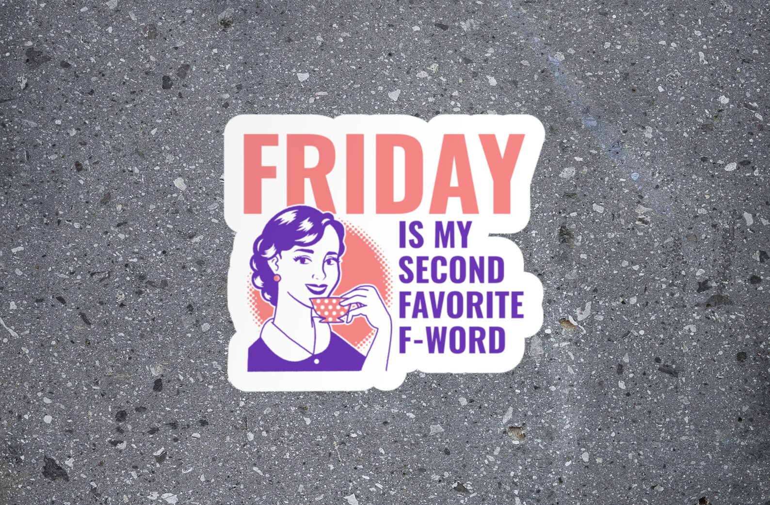 Friday is My Second Favorite F-word Sticker Work Humor Sarcastic Office ...