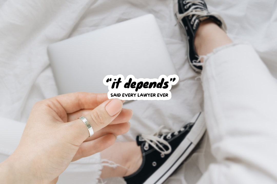 It Depends Sticker Lawyer Stickers Attorney Grad Gift Law School ...