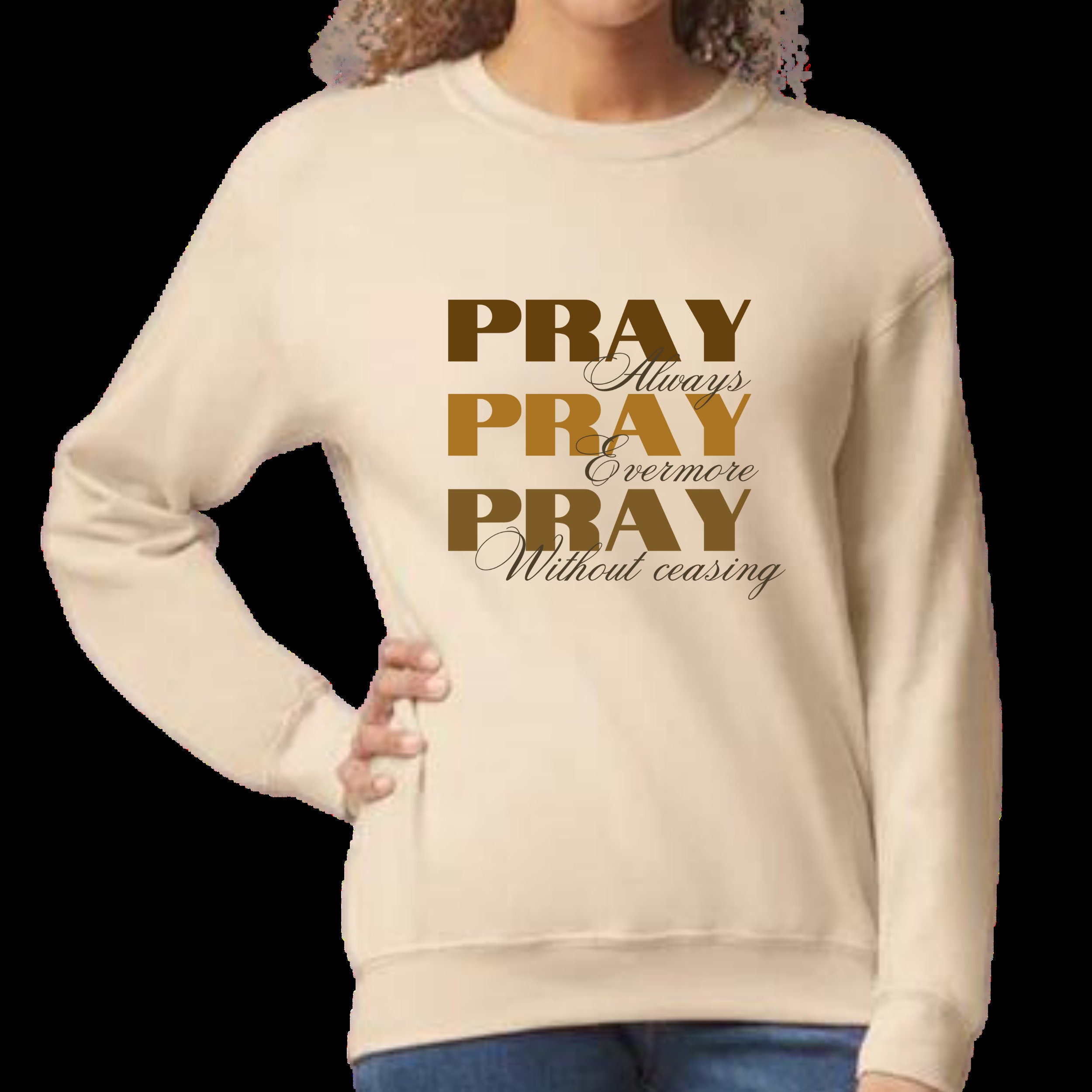 Bible Verse Sweatshirt, Pray Sweatshirt, Pray Without Ceasing ...
