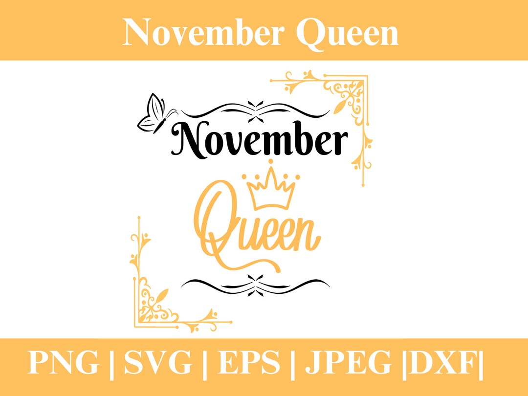 November Queen November Queen SVG November Queen PNG Queen - Etsy