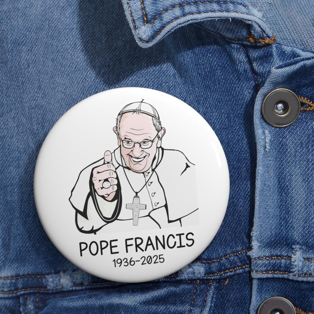 Pray for Pope Francis Pin Button, Pope Francis Memorial Pin, in Loving ...