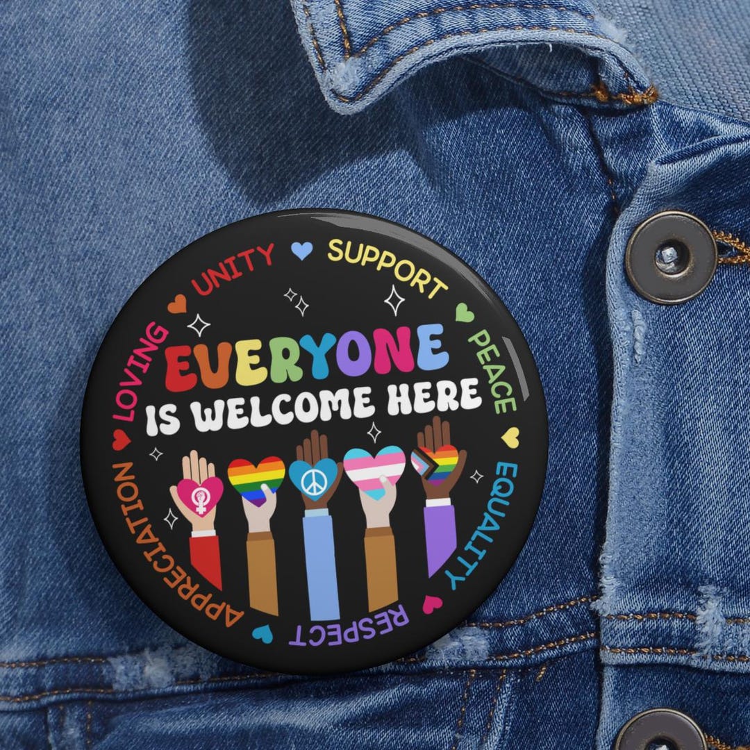 Everyone is Welcome Here LGBT Pin Buttons in 3 Sizes, Diversity ...