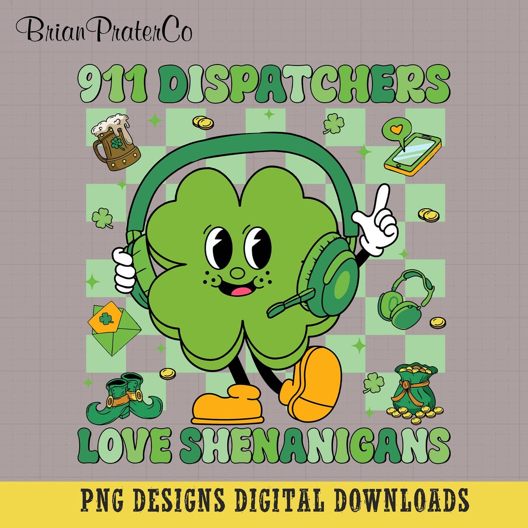 911 Dispatchers Love Shenanigans Png, Shamrock Dispatcher Png, 911 ...