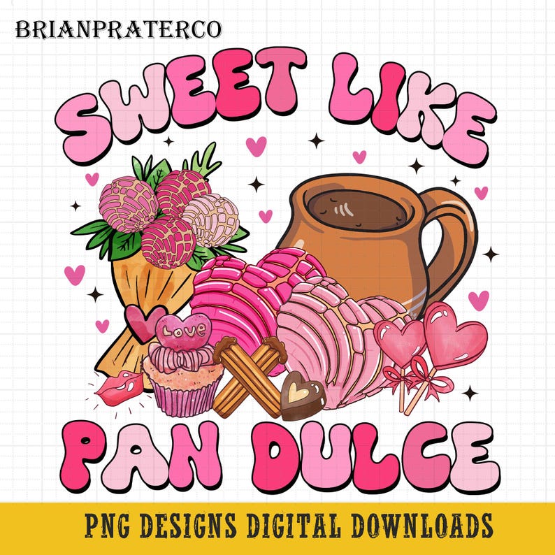 Sweet Like Pan Dulce Png, Calorias De Amor No Cuentan Png, Mexican ...