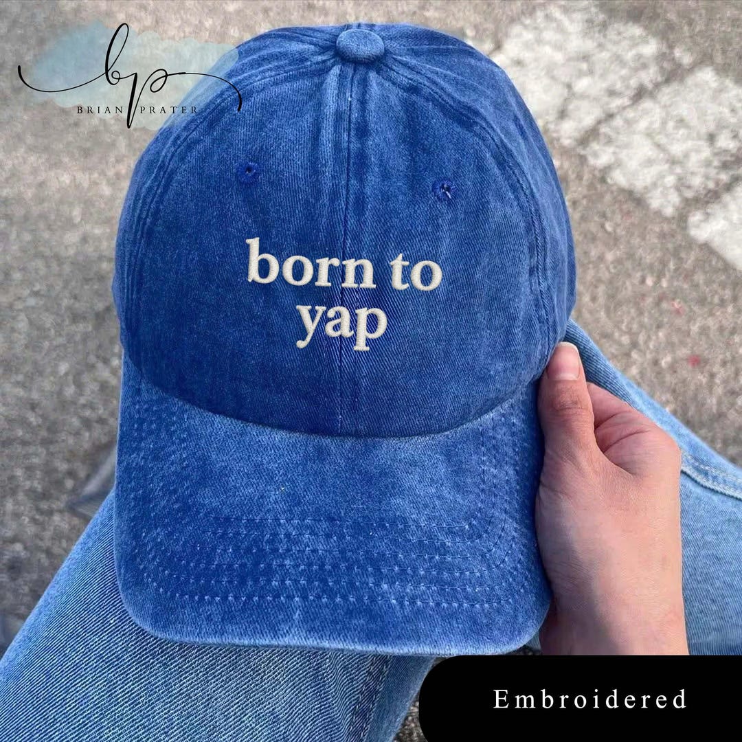 Embroidered Born to Yap Cap, Yapper Hat, Certified Yapper, Yap Cap Hat ...