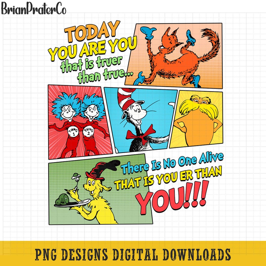 Today You Are You Png, Dr Suess Day PNG, Dr Suess Coquette Png,read ...