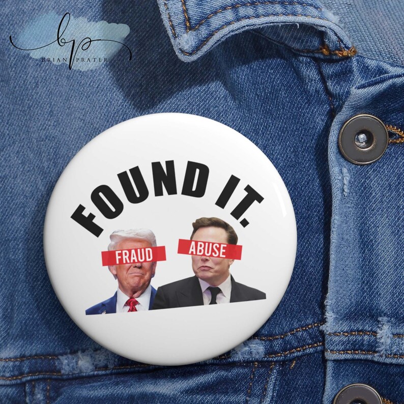 Protest Found It Fraud Abuse Anti Trump Elon Musk Pin Buttons, Resist ...