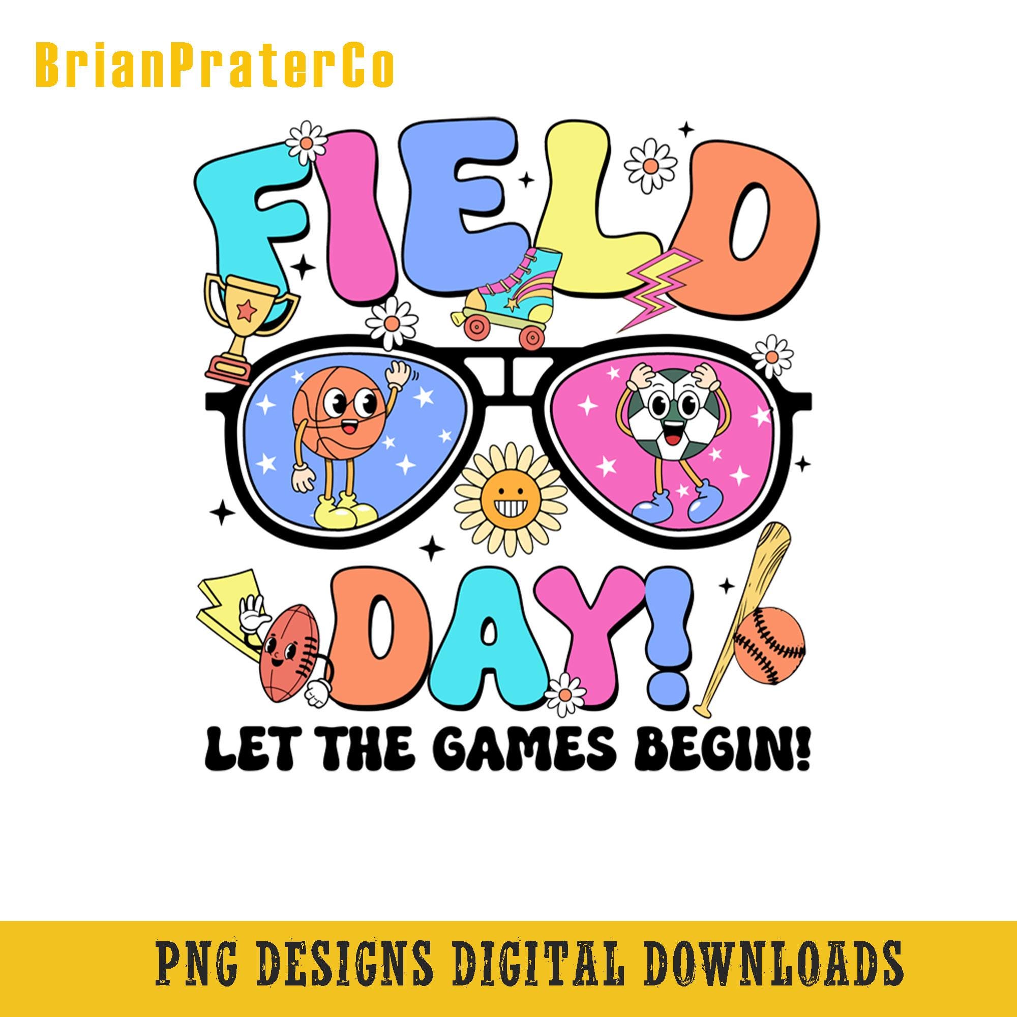 Field Day Let the Games Begin PNG, Field Day Png, Field Day Design Png ...