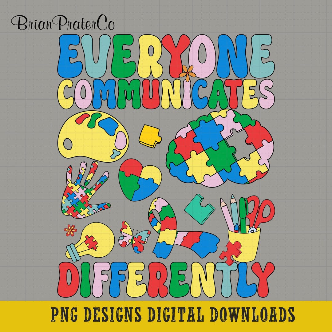 Everyone Communicates Differently Png, Autism Png, Autism Month Png ...