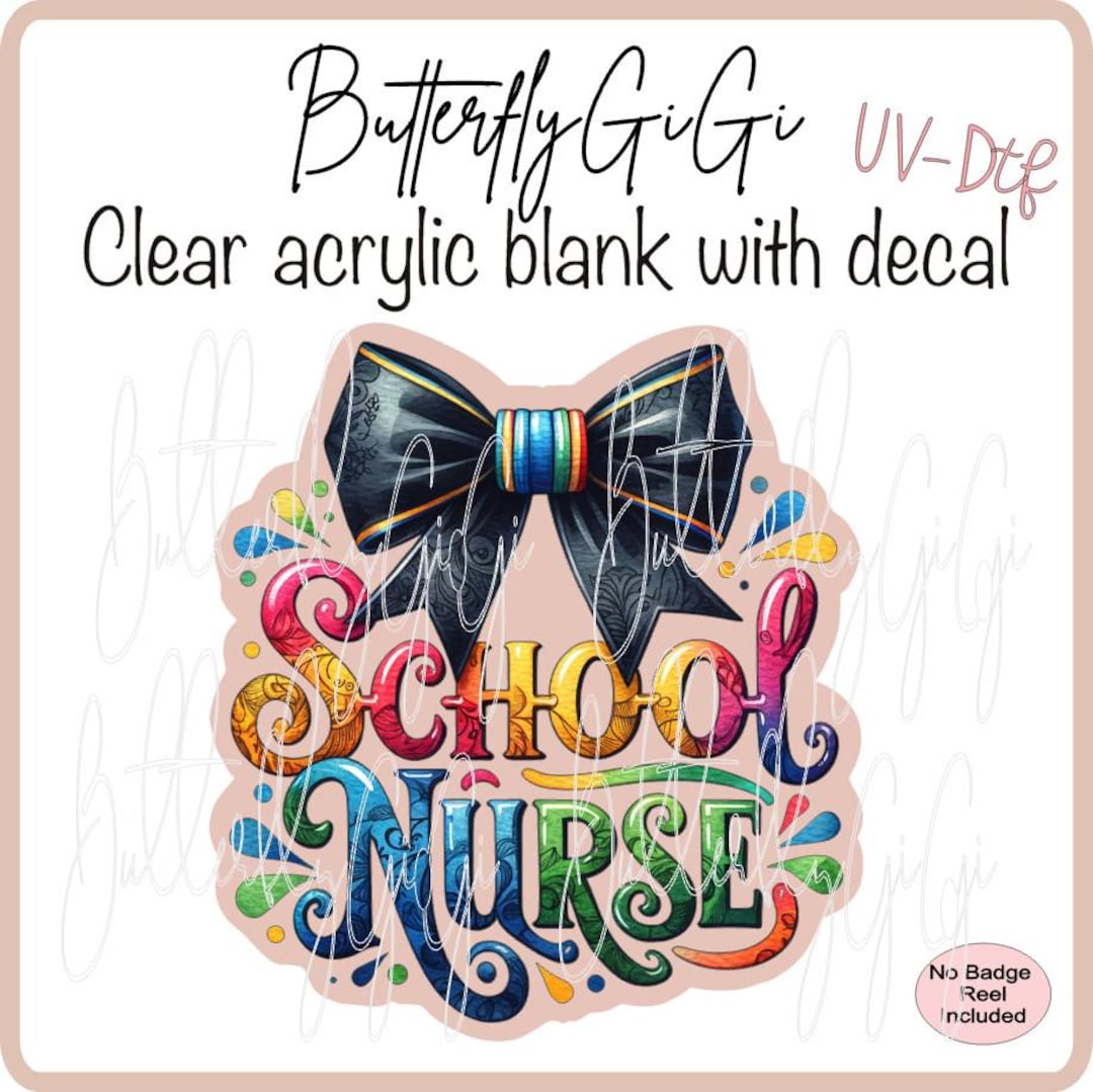 School Nurse UV DTF Decal and Acrylic Blank I Badge Reel Supply - Etsy