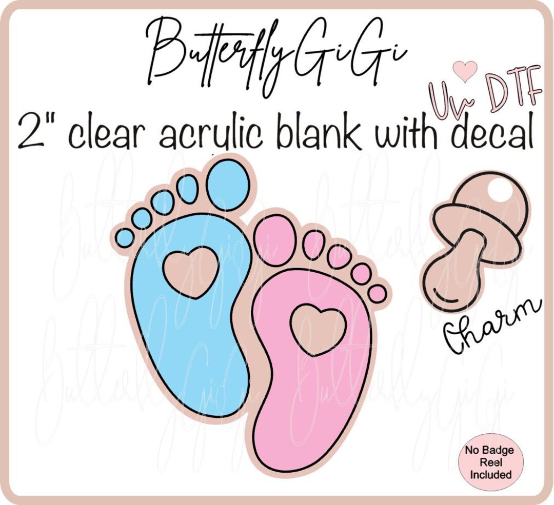 Baby Feet With Pacifier Charm UV Dtf Decal and Acrylic Blank I Badge ...