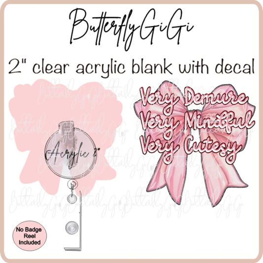 Demure Bow Acrylic Blank and Decal I Badge Reel Supply - Etsy