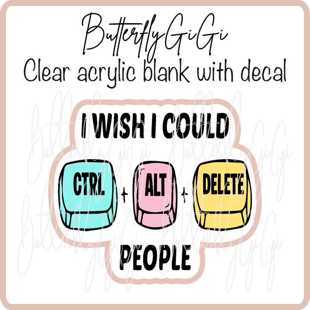 Ctrl Alt Delete Acrylic Blank and Decal I Badge Reel Supply - Etsy