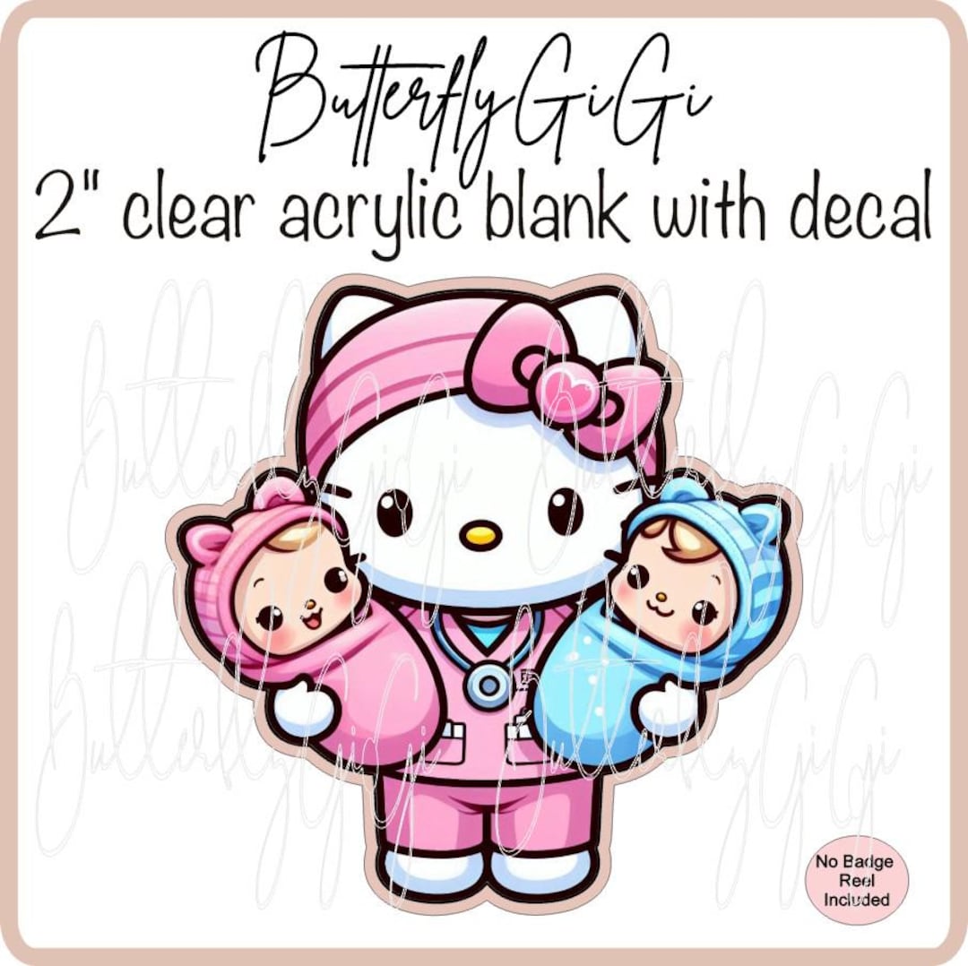 Kitty OB Nurse Labor & Delivery Medical Acrylic Blank and Decal I Badge ...