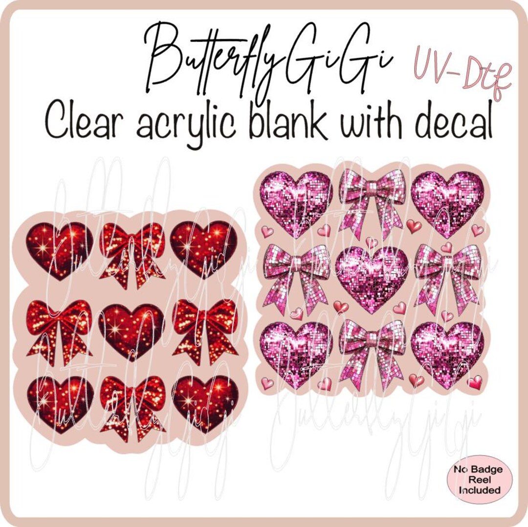 Shimmer Valentine UV Dtf Decal and Acrylic Blank I Badge Reel Supply - Etsy