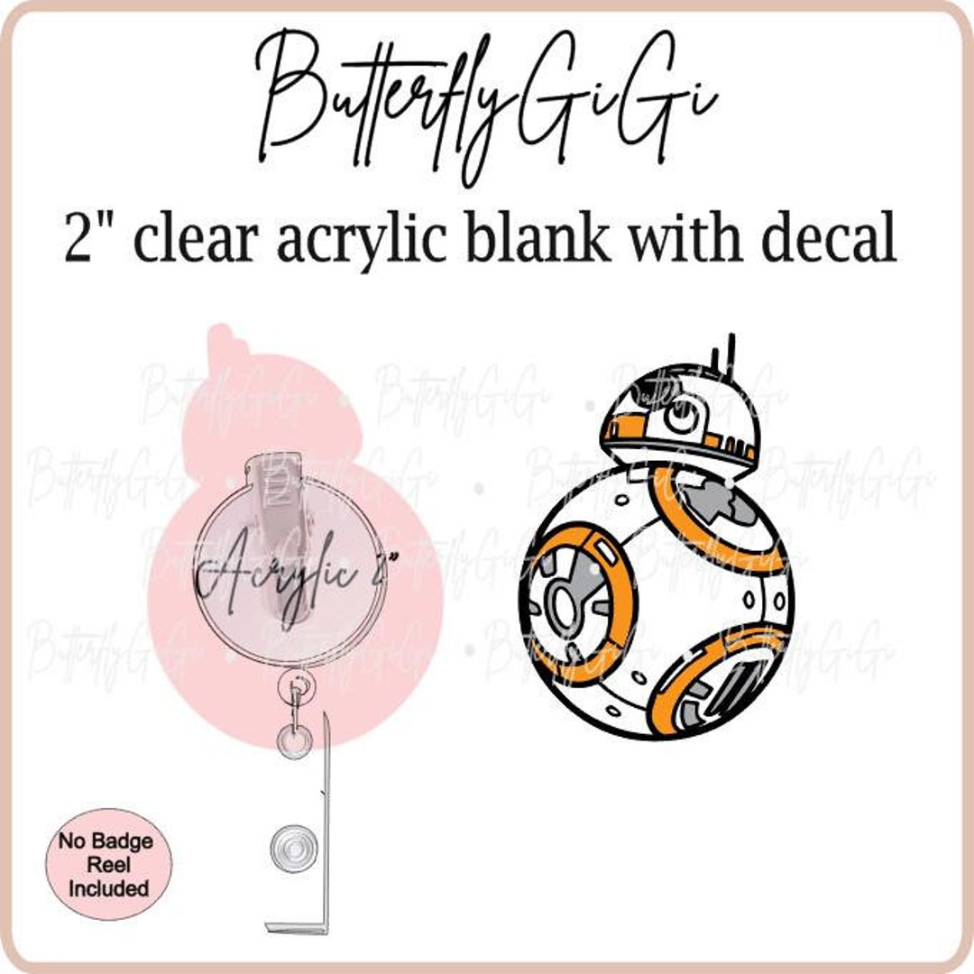 SW BB8 Acrylic Blank and Decal I Badge Reel Supply - Etsy