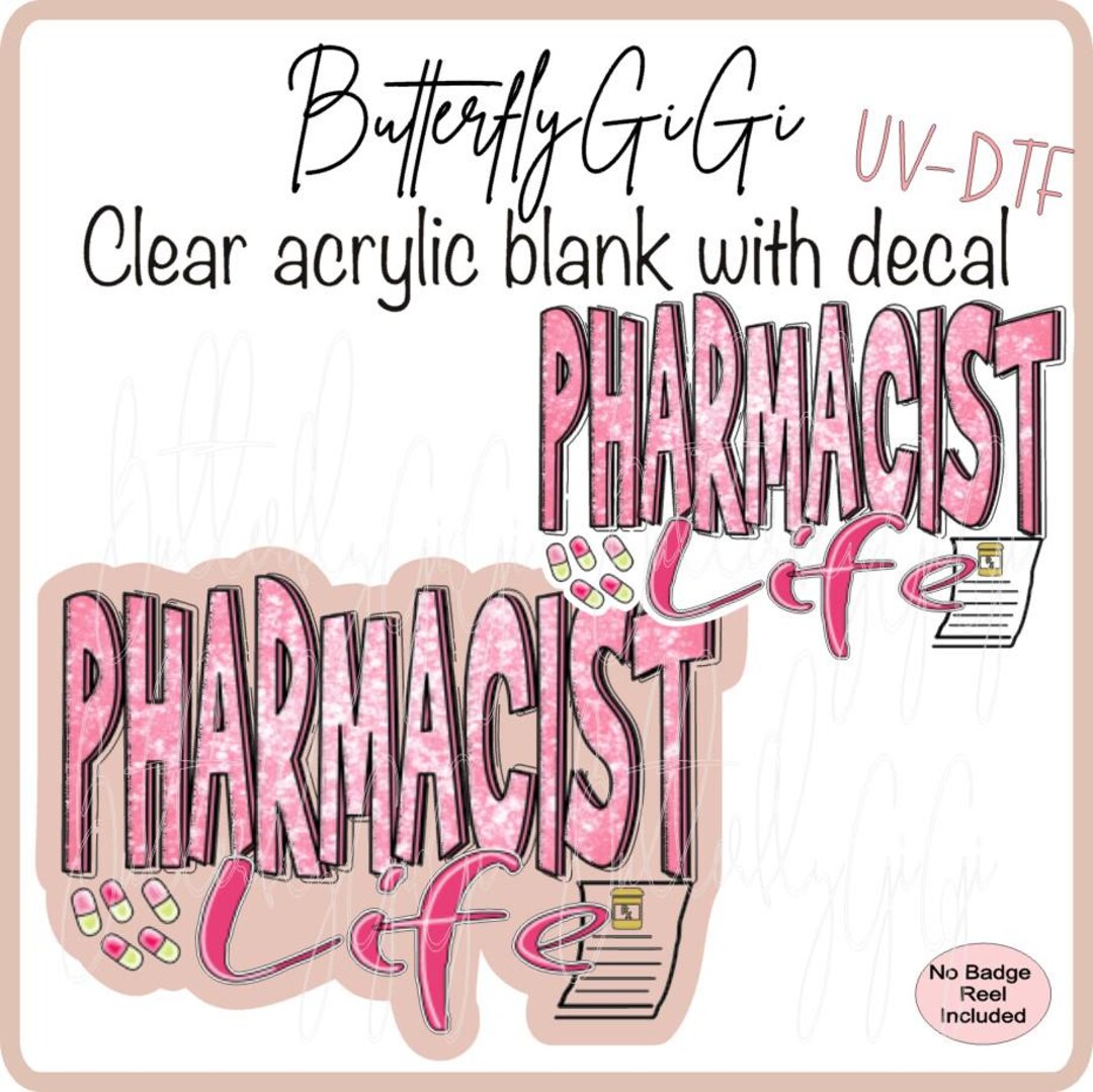 Pharmacist Life Acrylic Blank and Decal I Badge Reel Supply - Etsy