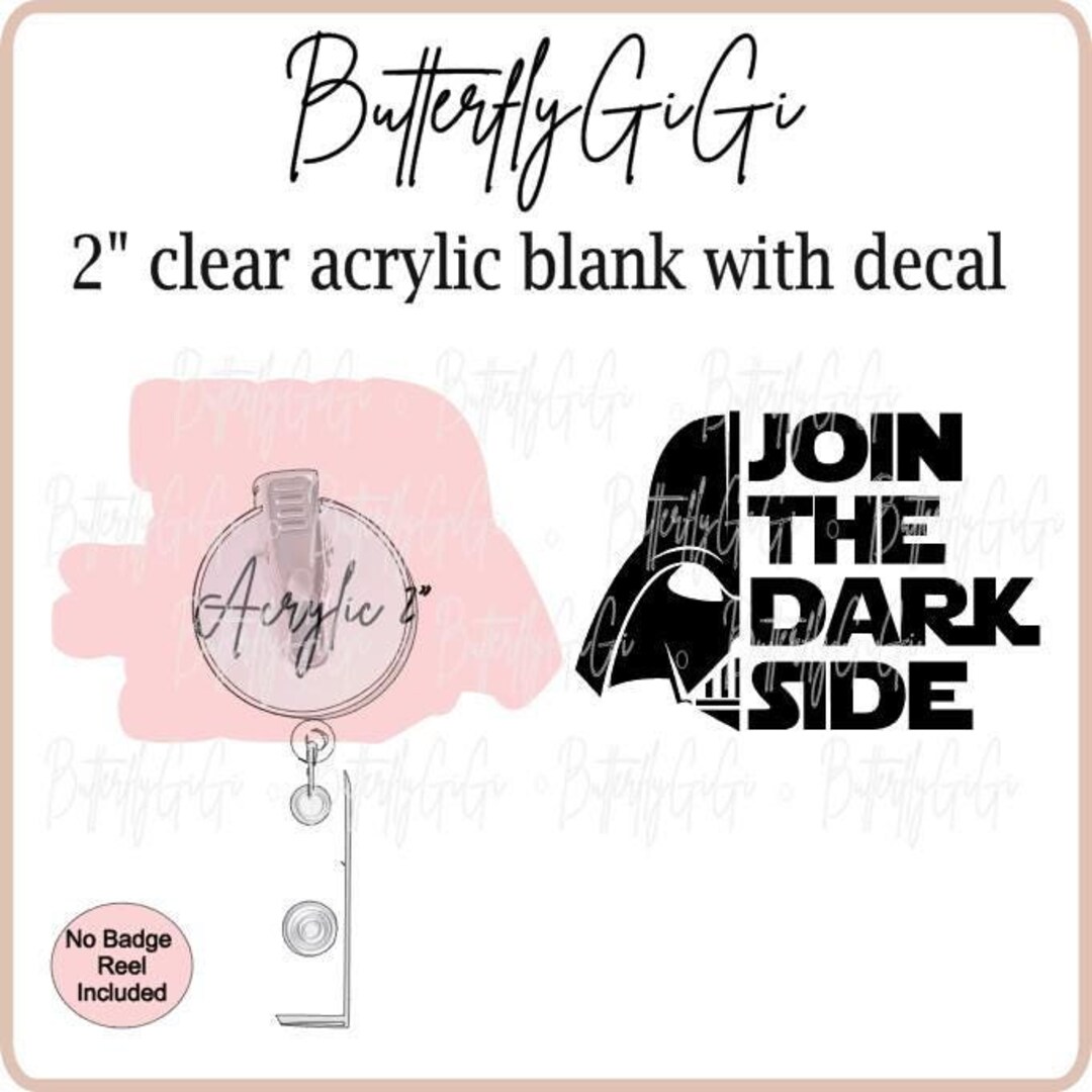 SW Join the Dark Side Acrylic Blank and Decal I Badge Reel Supply - Etsy