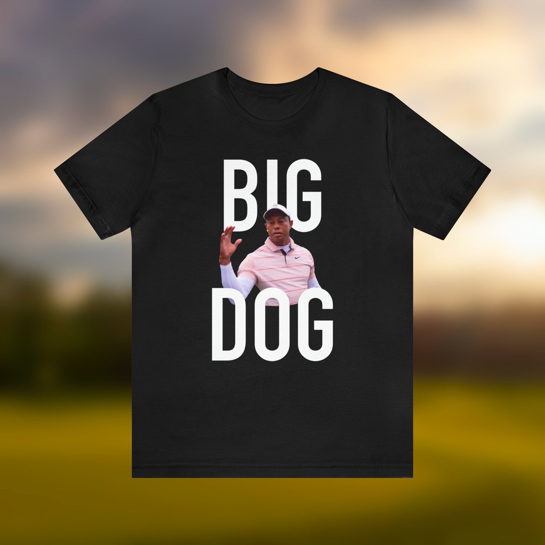 Tiger Woods Big Dog Meme Shirt - Etsy