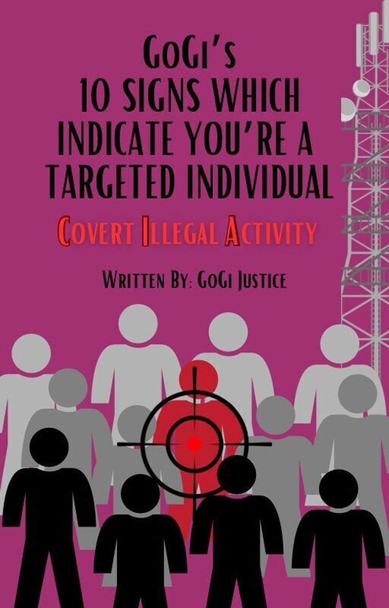 Gogi's 10 Signs Which Indicate You're A Targeted Individual E-book ...