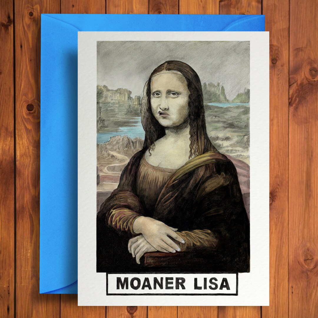 Moaner Lisa - Funny Birthday Card - Etsy