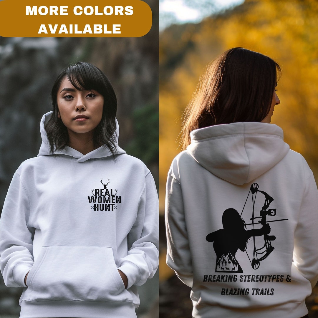 Real Women Hunt Hoodie, Hunt Like a Girl Shirt, Hunting Woman Shirt ...