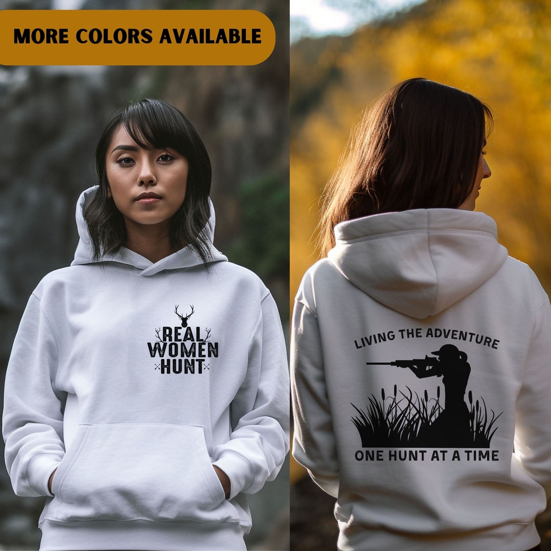Real Women Hunt Hoodie, Hunt Like a Girl Shirt, Hunting Woman Shirt ...