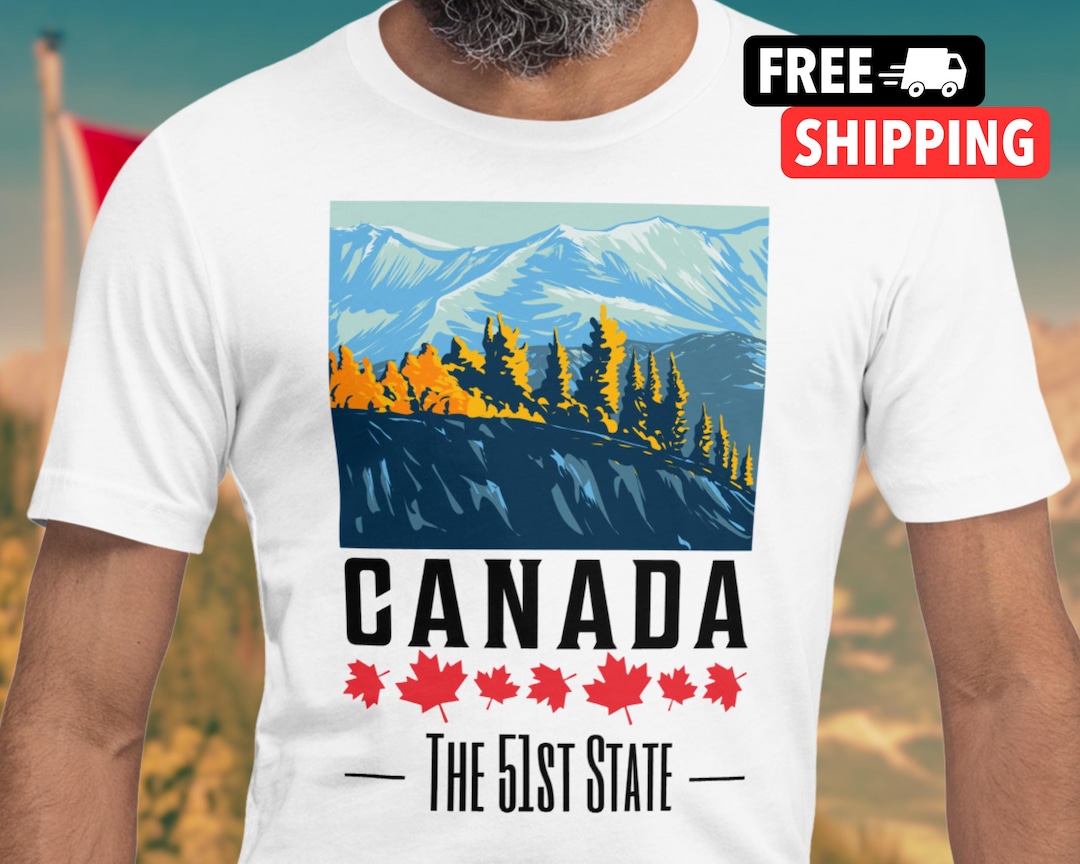 Funny Canada 51st State Shirt Trump Canada T Shirt Travel Shirt Canada ...