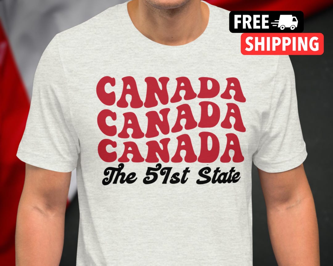 Funny Canada 51st State Shirt Trump Canada Tshirt Travel Shirt Canada ...