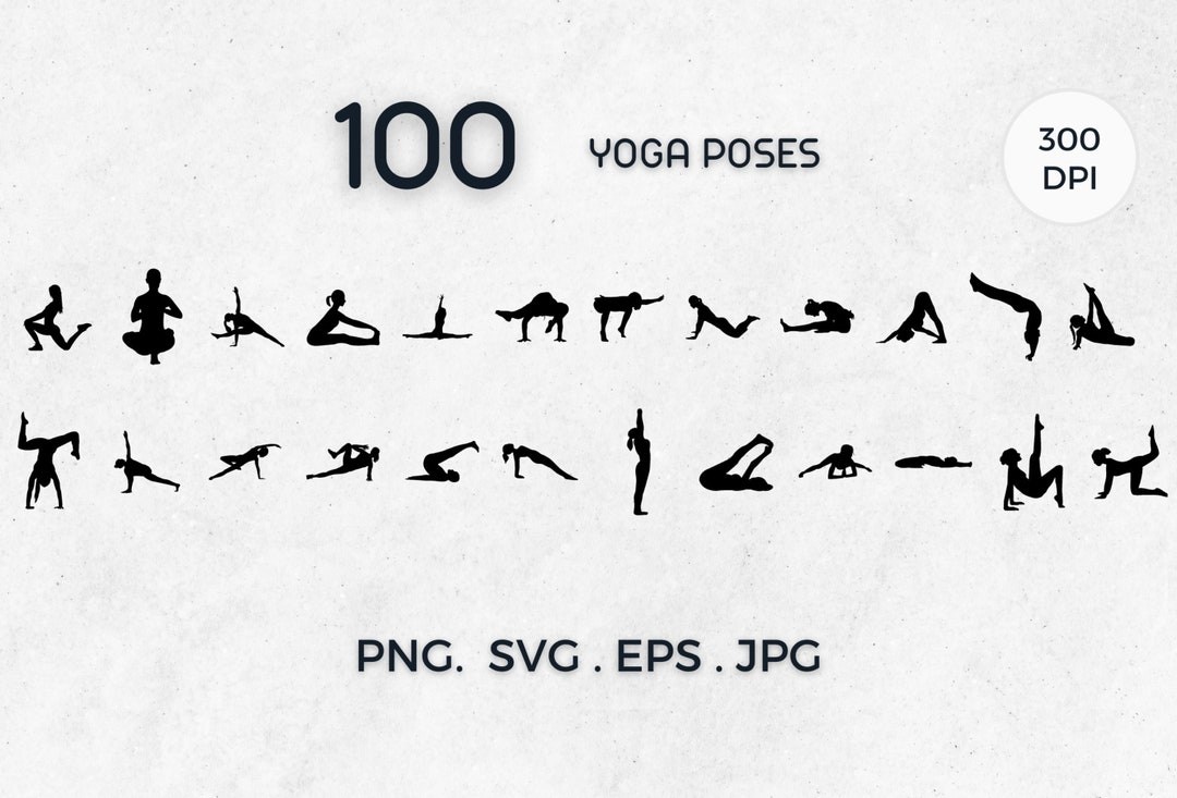 100 Yoga Poses Bundle, High Quality, Svg, Png, Eps, Jpg, Cricut ...