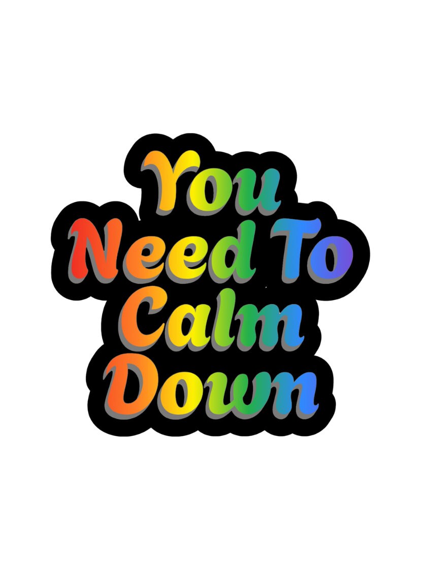 You Need to Calm Down Sticker Rainbow Sticker Taylor Swift Sticker ...