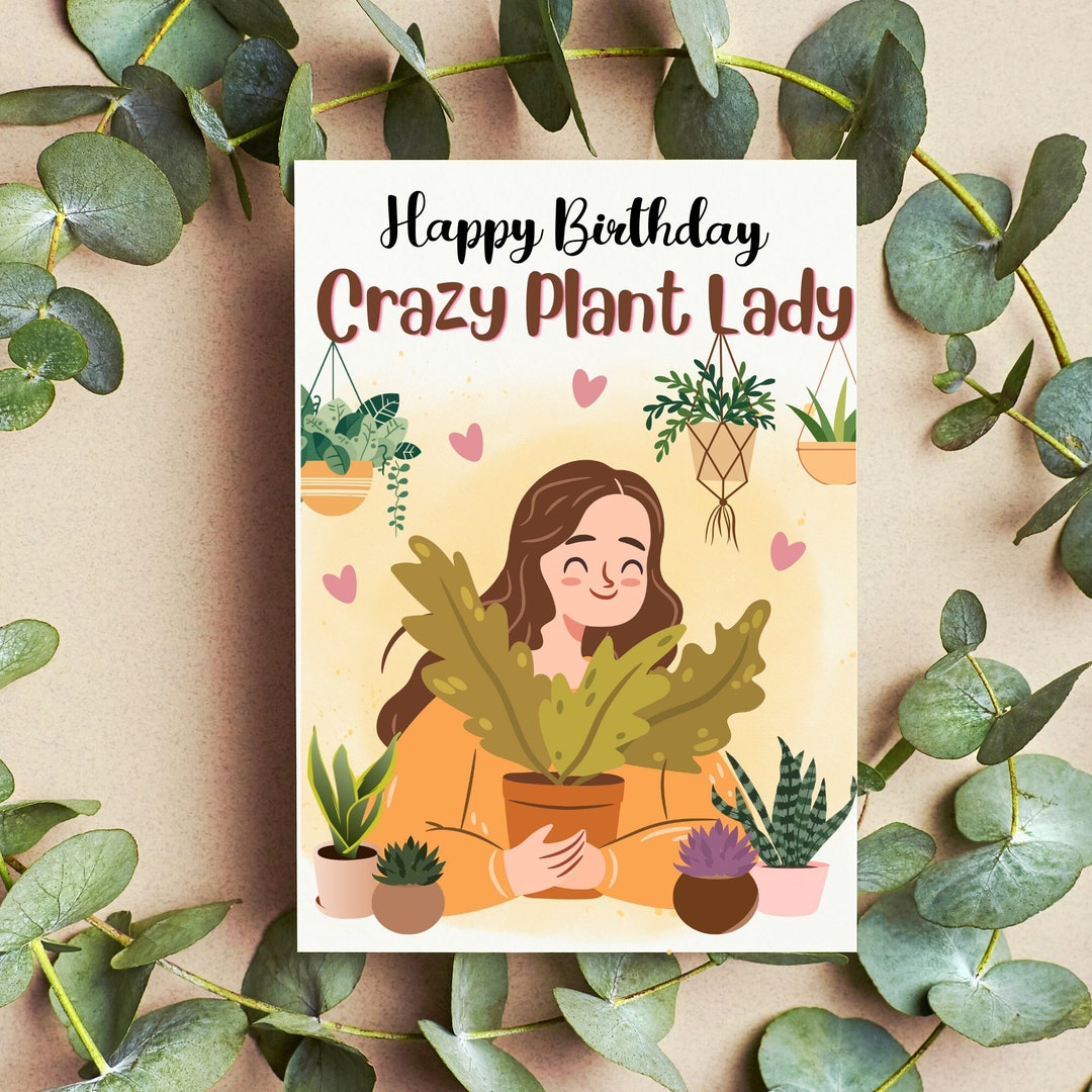 Crazy Plant Lady Birthday Card Plant Lover Card. Perfect for - Etsy