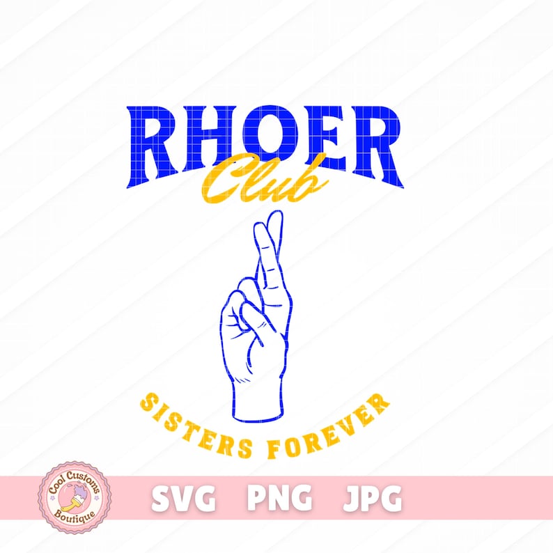 Rhoer Club Sisters Forever Digital Download | SVG | PNG | JPG ...