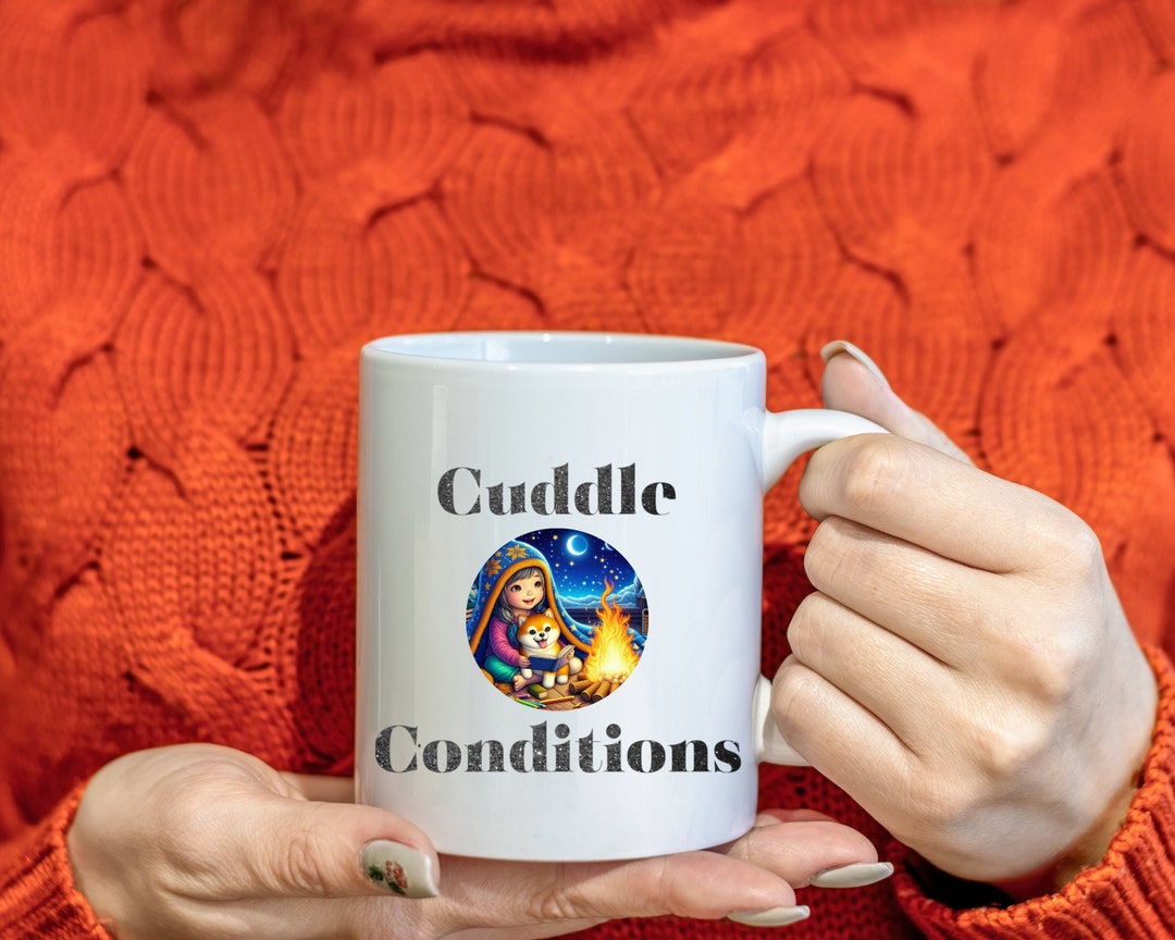 Cuddle Conditions Mugs, Gift for Her, Me Gift, Booklovers Mugs, Coffee ...
