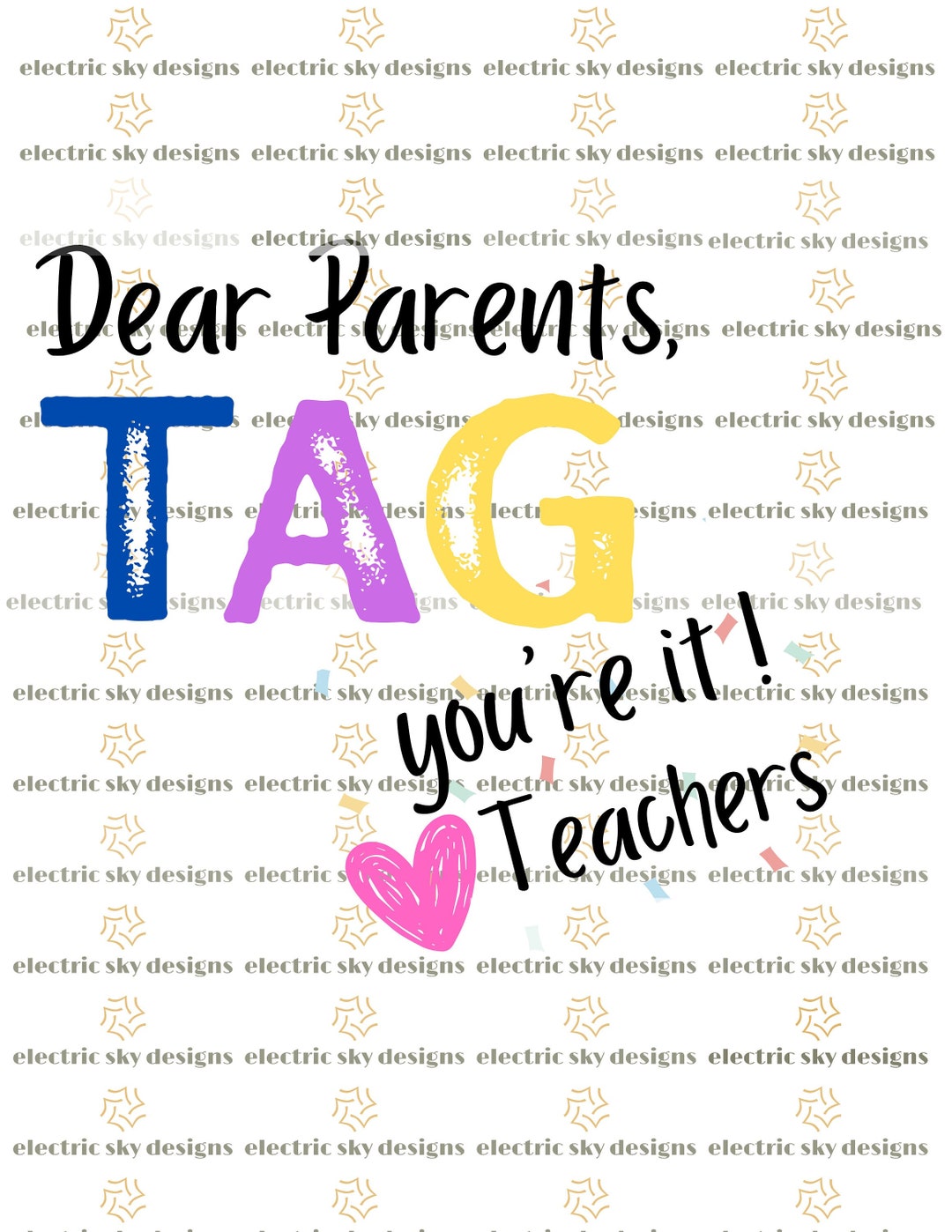 Dear Parents / Tag You're It / Last Day of School / Teacher / Educator ...
