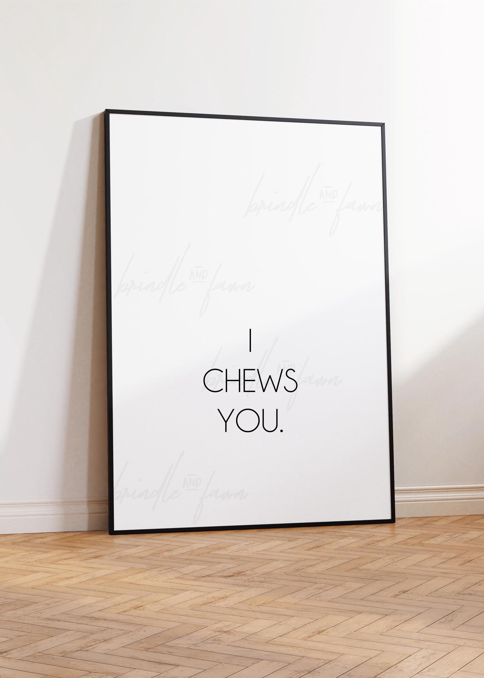 I Chews You 8x10 Digital Download Pet Animal Dog Cat Quote, Print, Wall ...