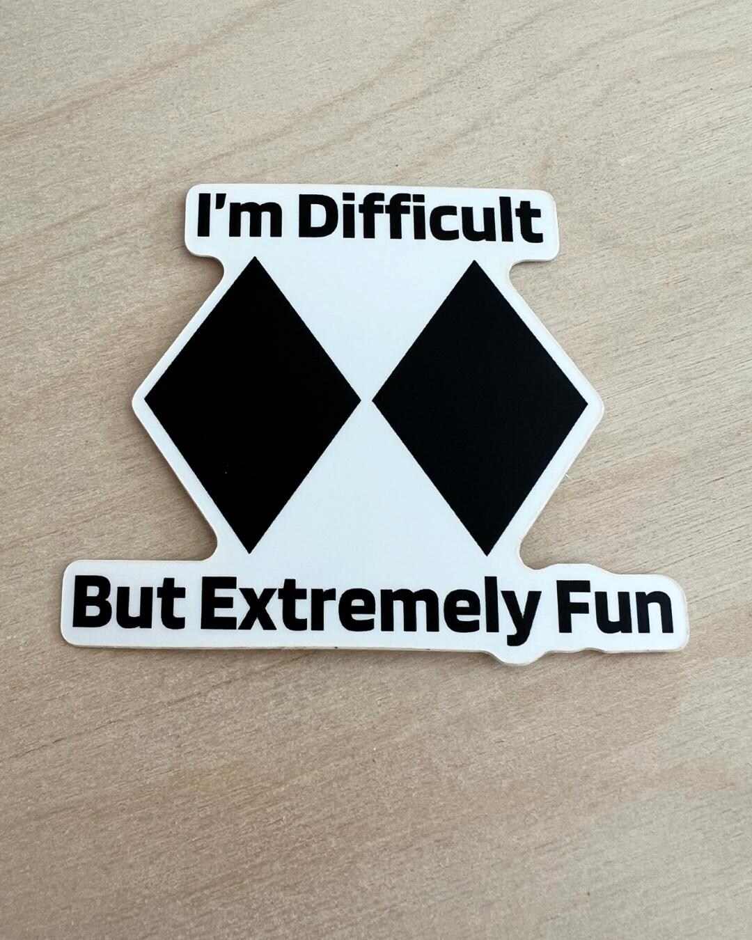 I'm Difficult but Extremely Fun Double Diamond Ski Run Vinyl Sticker ...