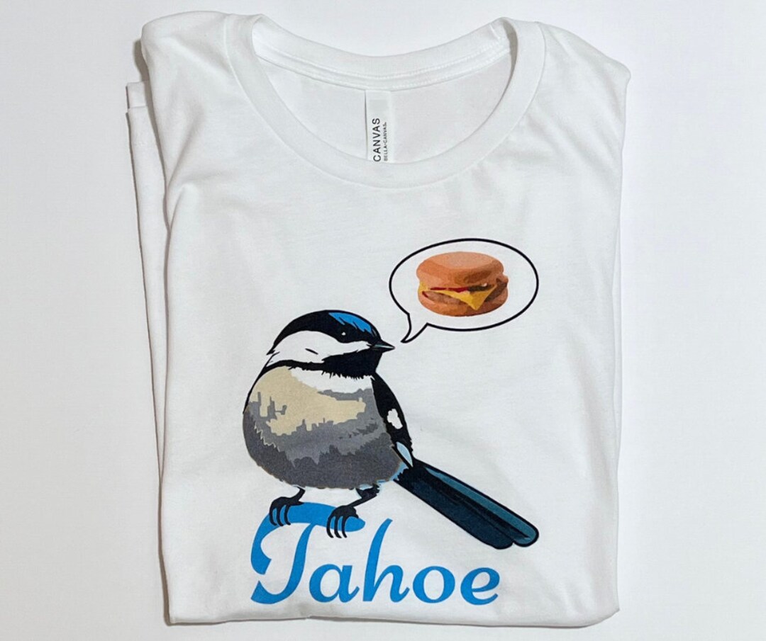 Tahoe Chickadee Cheeseburger Bird Unisex T-shirt L Bird Nerd L ...