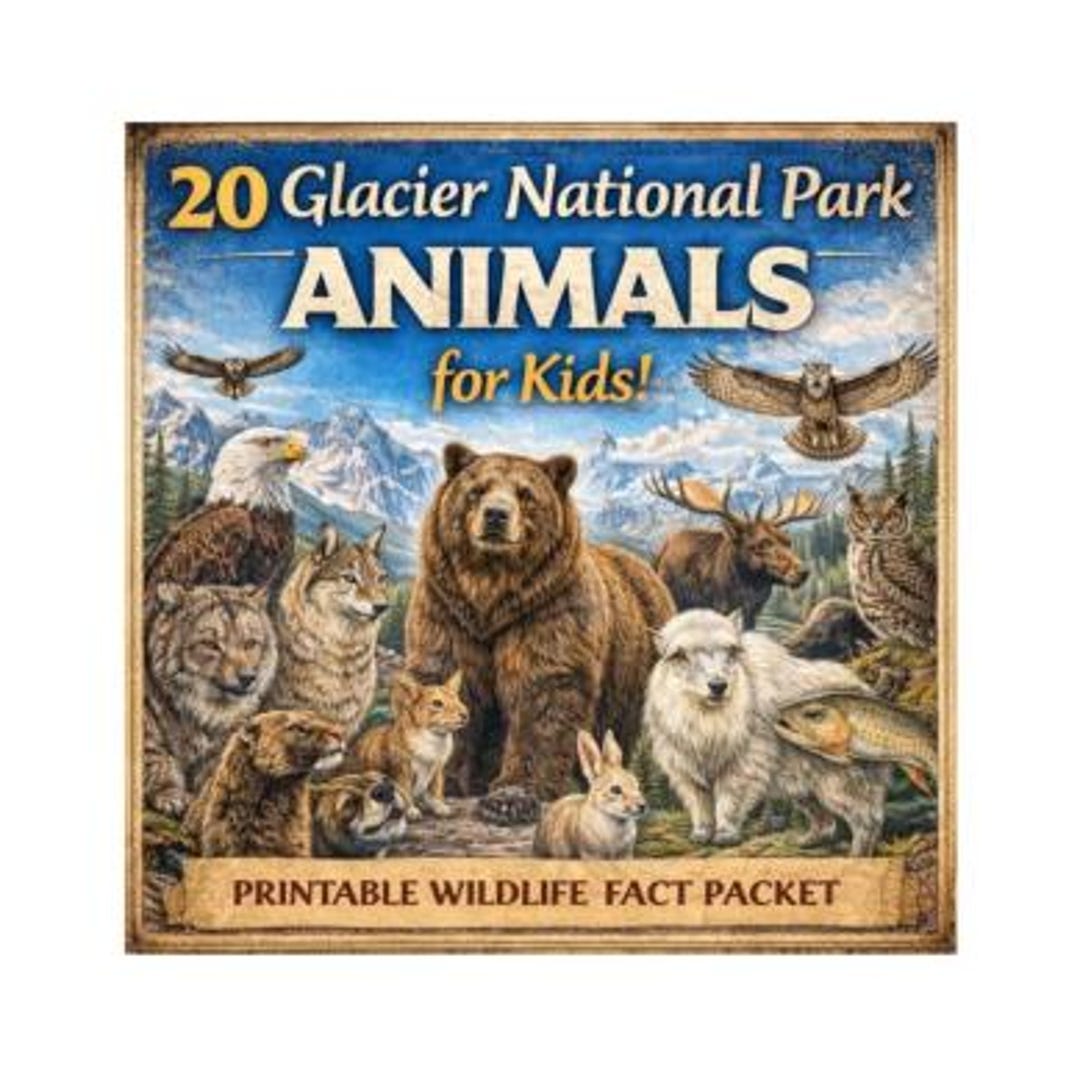 Glacier National Park Animals Fact Packet | 20 Printable Wildlife Pages ...
