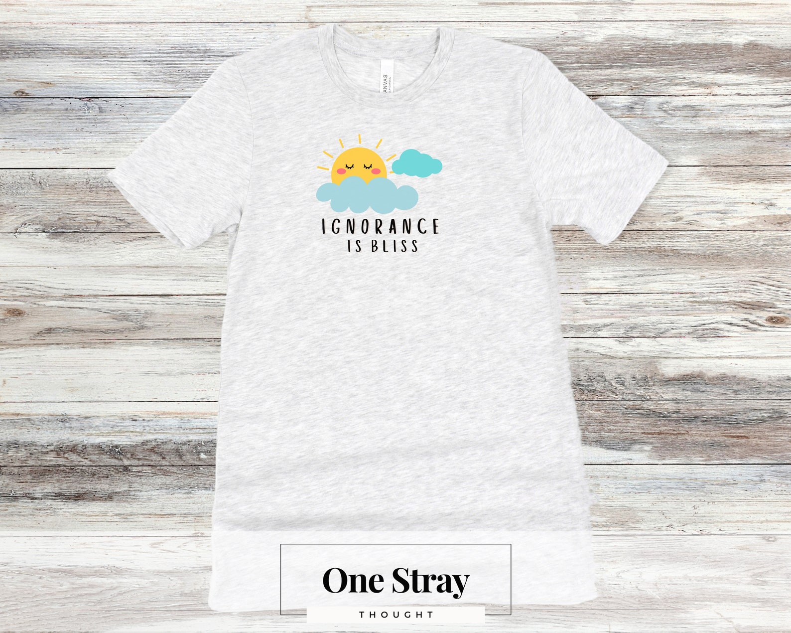 Ignorance is Bliss T-shirt, Cheerful Sun Cloud Tee, Philosophical Quote Top, Playful Thought ...