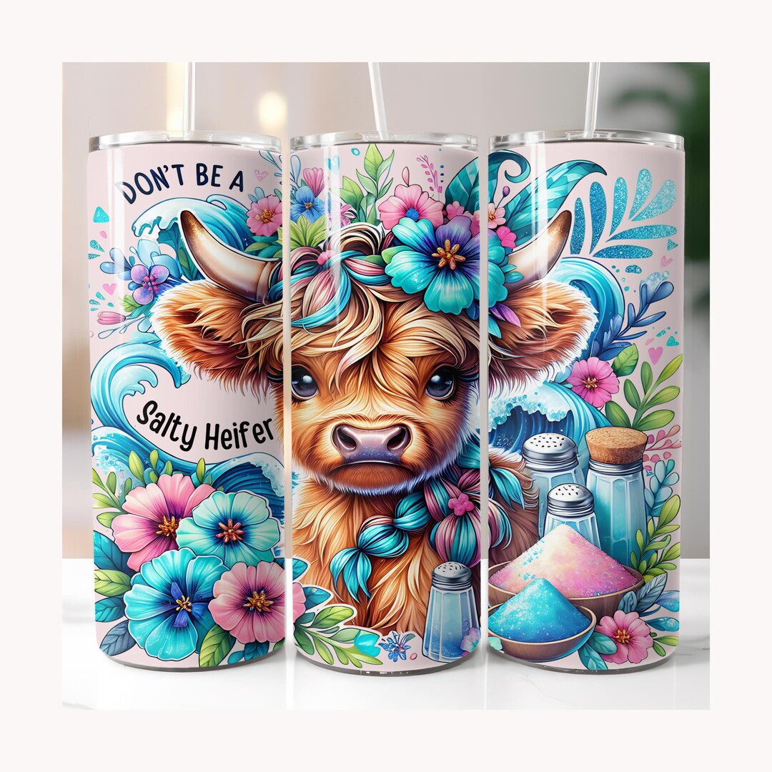 Salty Highland Cow | Don't Be a Salty Heifer Tumbler Wrap | Funny ...