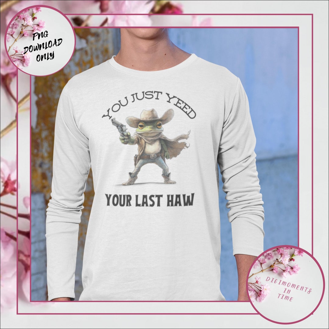 Yeehaw! Funny Frog Sublimation Design for Your Next DIY Project - Cute ...